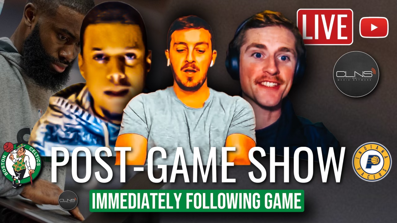 Celtics vs Pacers Post Game Show - CLNS Media