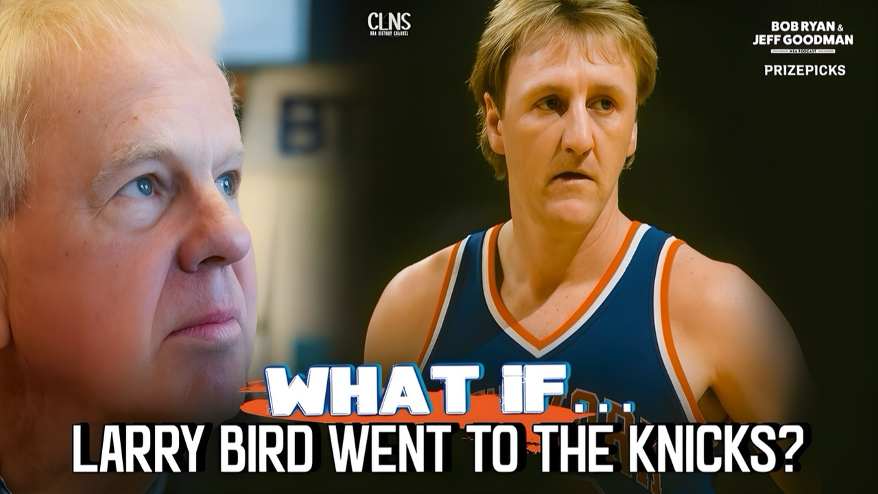 What if Larry Bird was Drafted by the Knicks? - CLNS Media